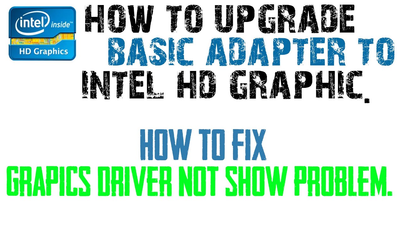 How to Upgrade Microsoft basic adapter to Intel (R)HD Graphics ...