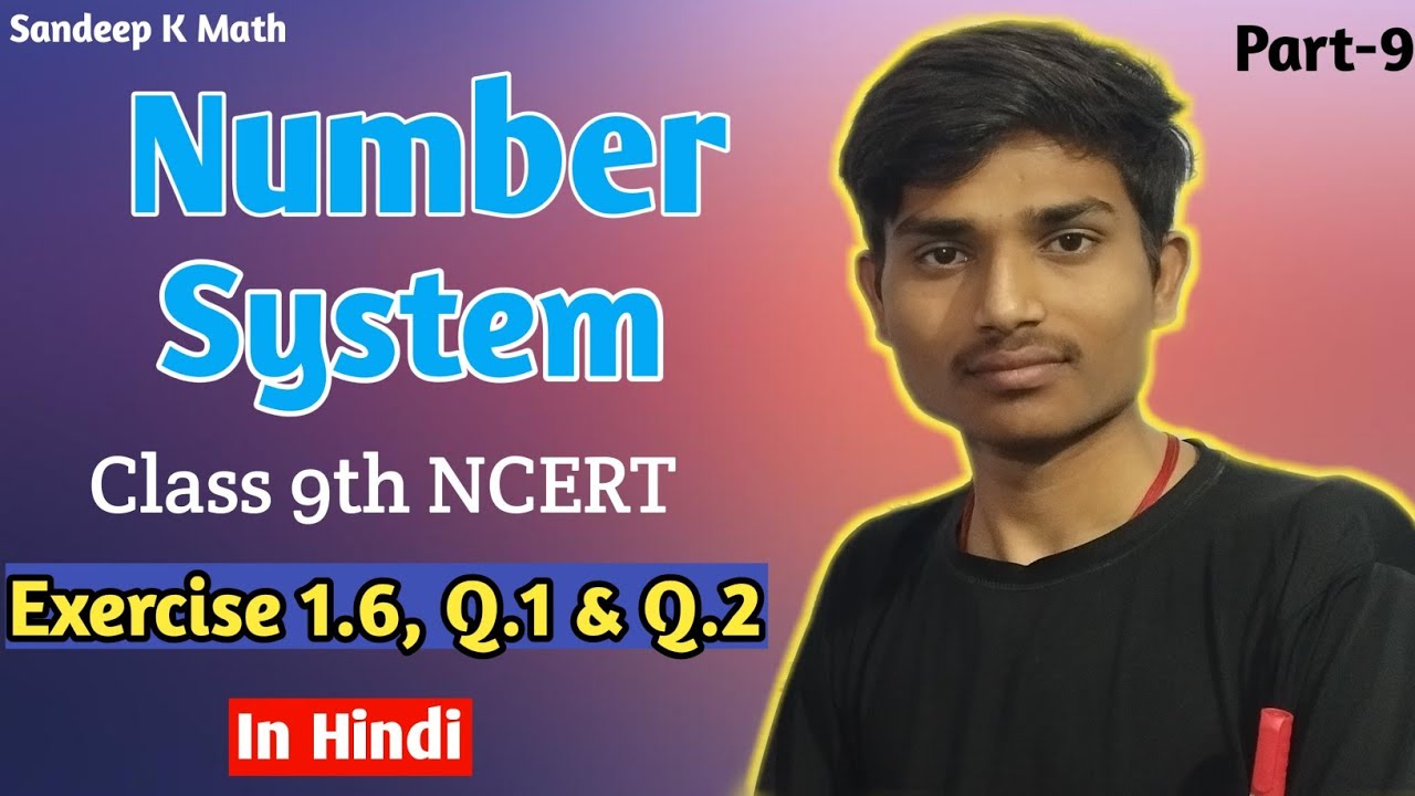 Class 9th Maths Chapter 1 | Exercise 1.6 Q.1 & Q. 2| Number System |NCERT| In Hindi By Sandeep ...