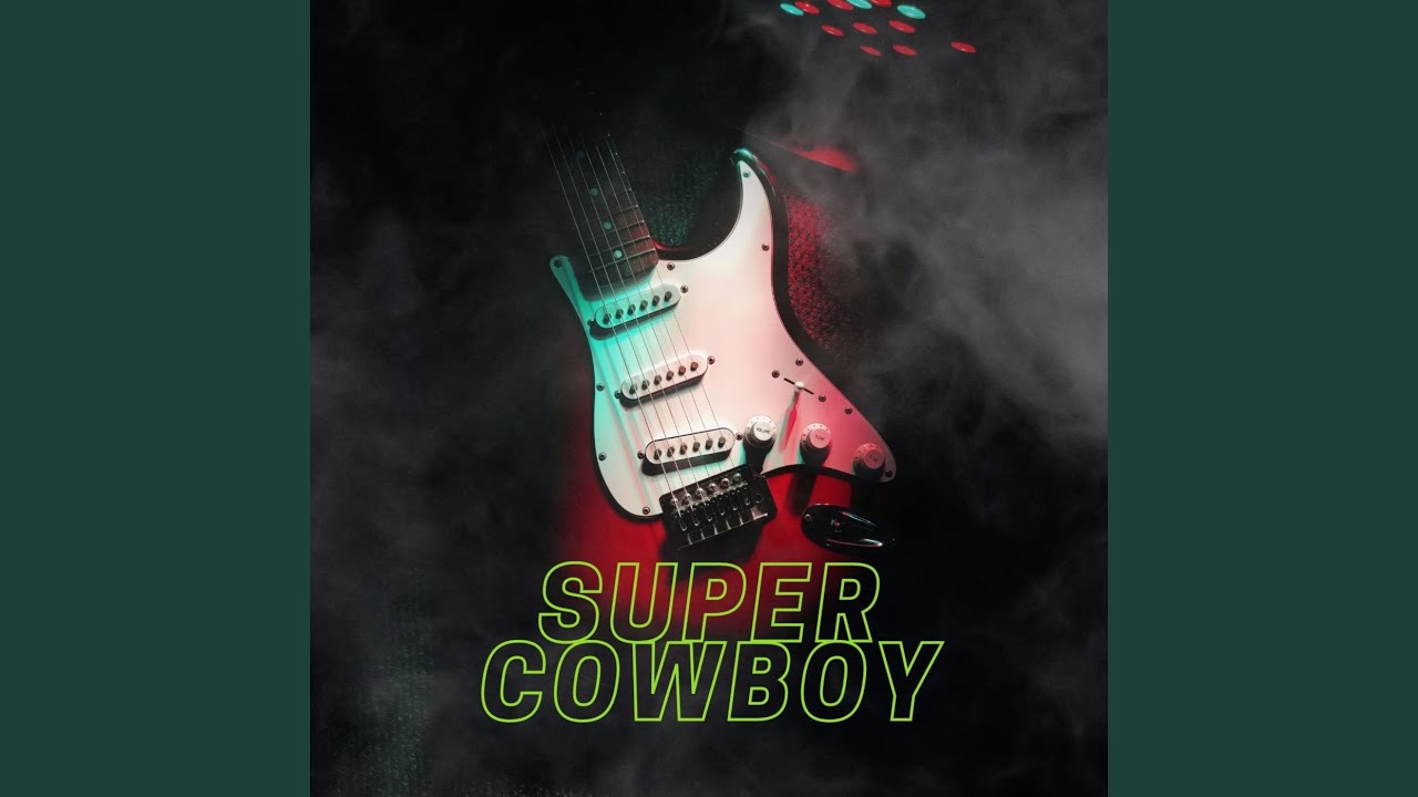 Super Cowboy - YouTube