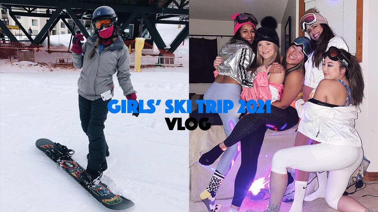 TRAVEL VLOG | Girls' Ski Trip 2021 - YouTube