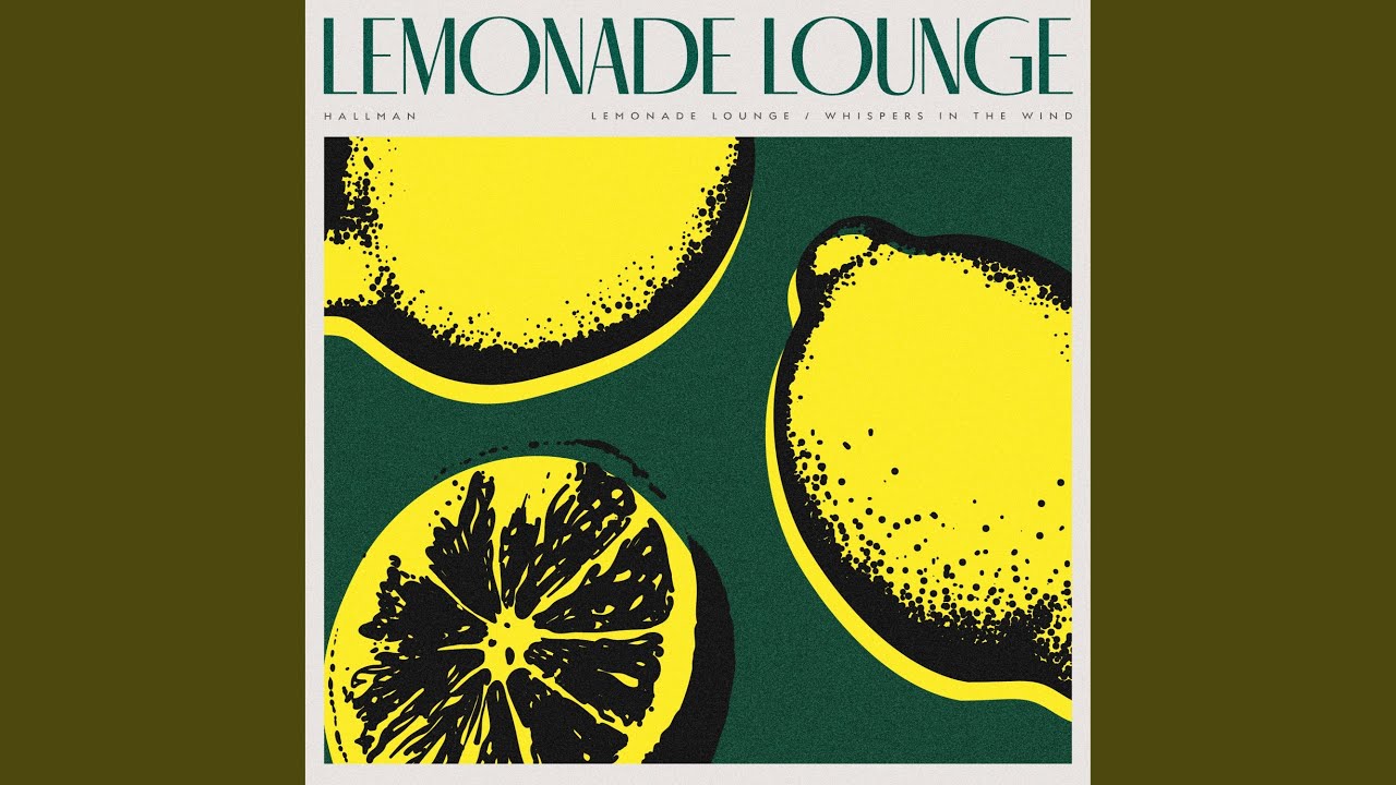 Lemonade Lounge - Hallman: Song Lyrics, Music Videos & Concerts