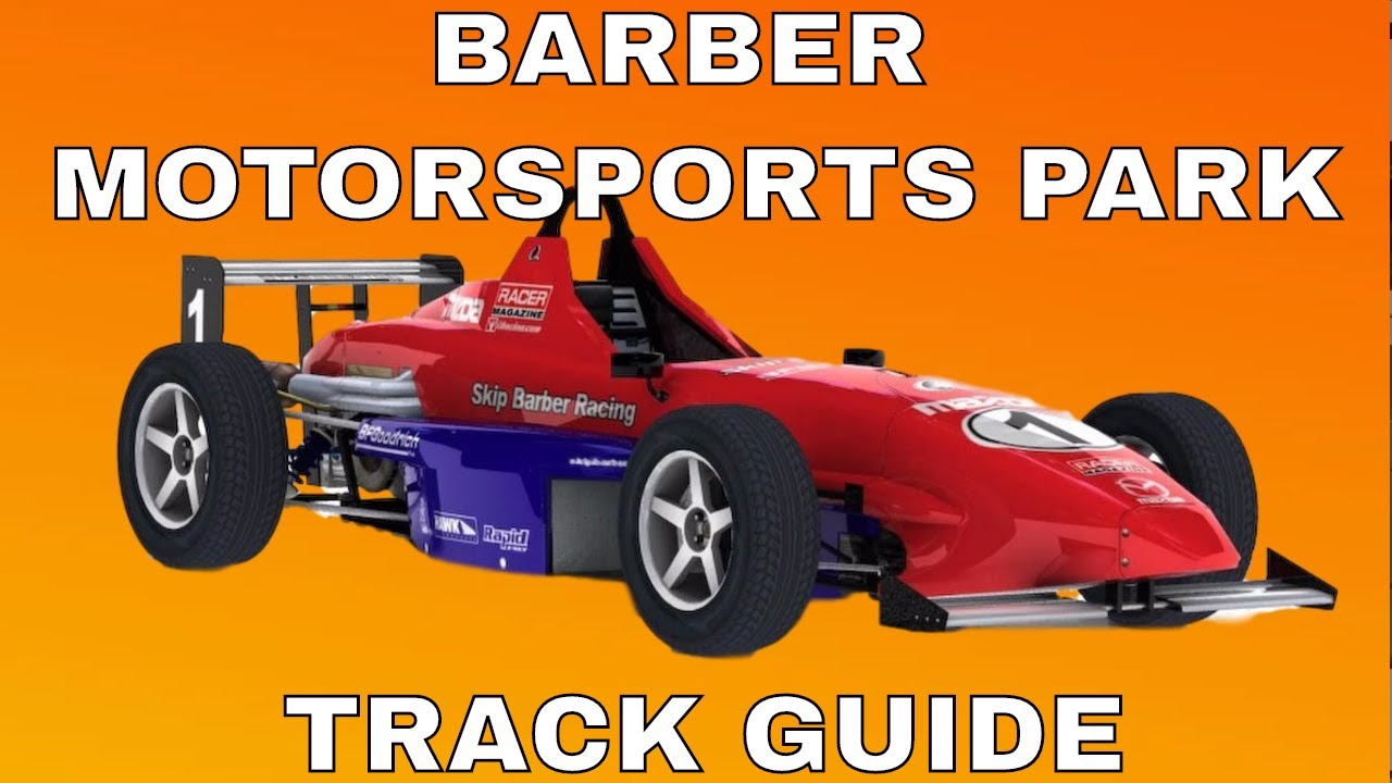 iRacing Skip Barber Track Guide Season 3 2017 - Barber Motorsports Park ...