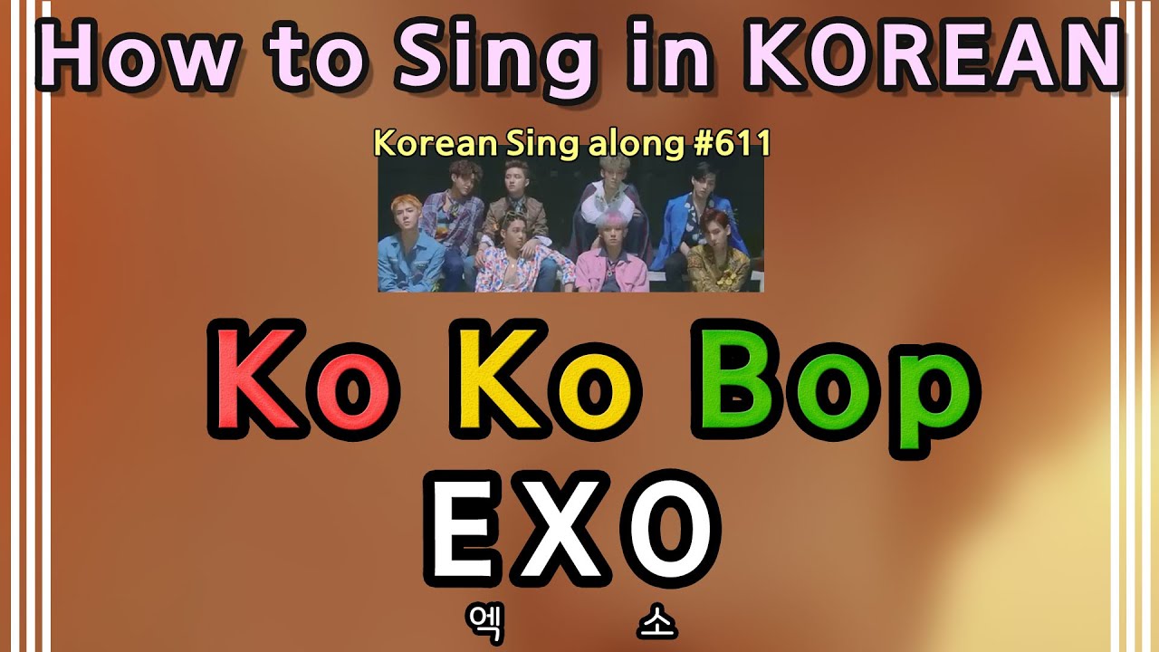 [Sing along Korean] Ko Ko Bop – EXO (엑소) (tutorial/easy lyrics ...