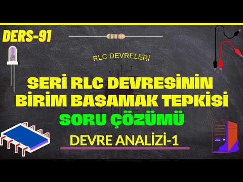 91) Seri RLC Devresinin Birim Basamak Tepkisi (u(t) Kaynak) Soru Çözümü