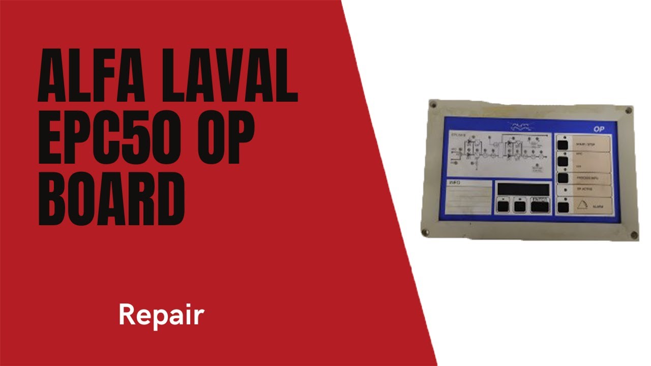 Alfa Laval EPC 50 OP Board Front Module (1) Repair - YouTube