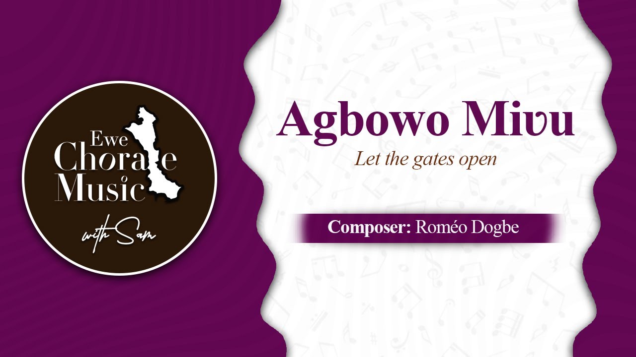Agbowo Miʋu (Agbowo Miwu) by Roméo Dogbe | Ewe A Capella by Sam - YouTube