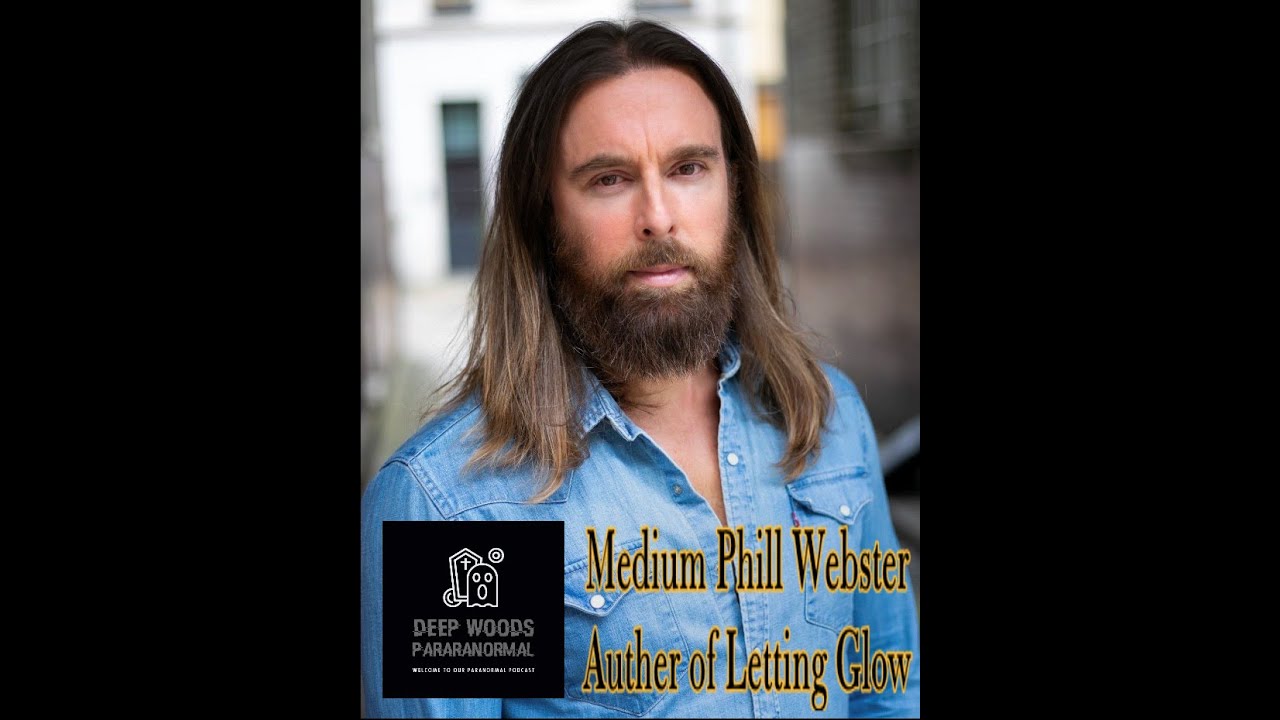 Exploring the Supernatural: A Conversation with Phill Webster - YouTube