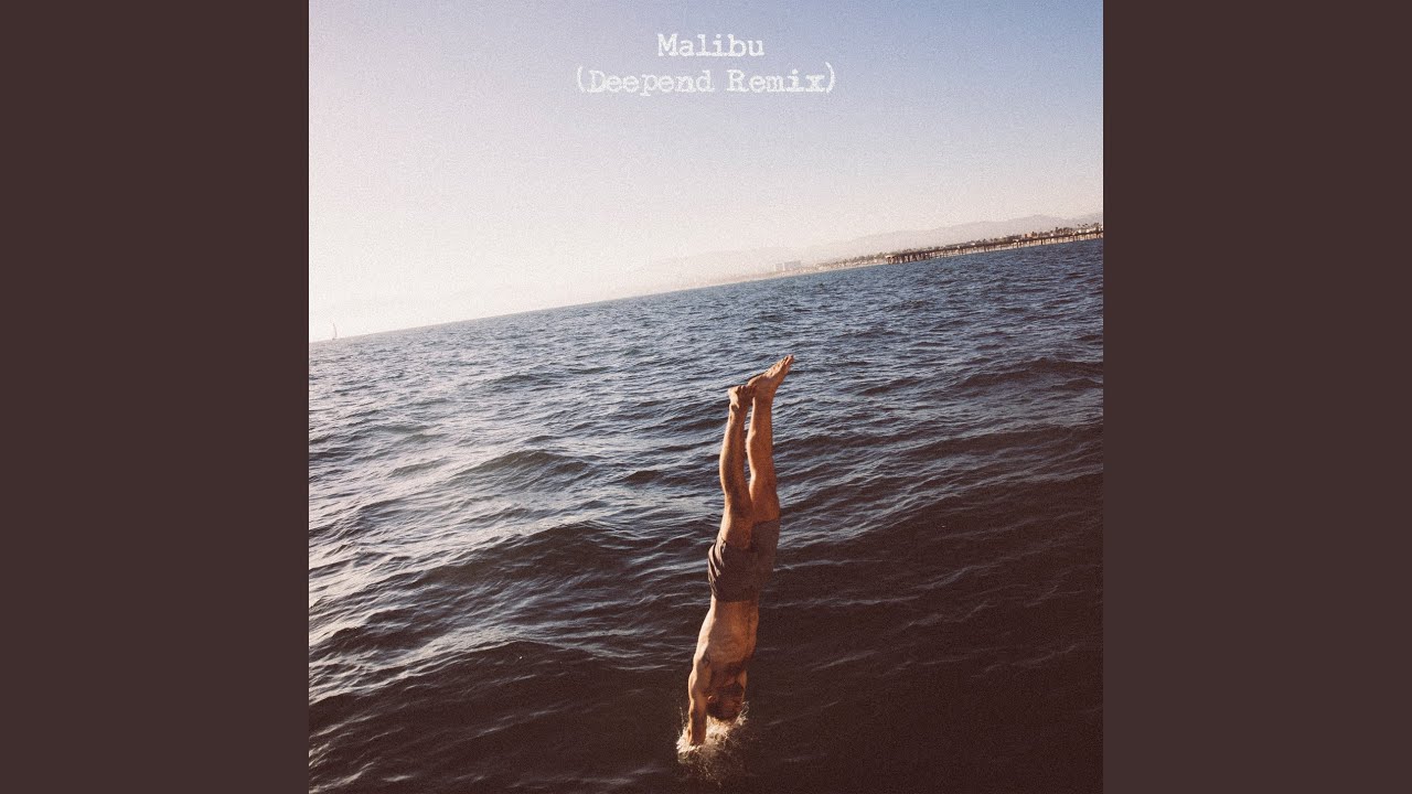 Malibu (Deepend Remix) - YouTube