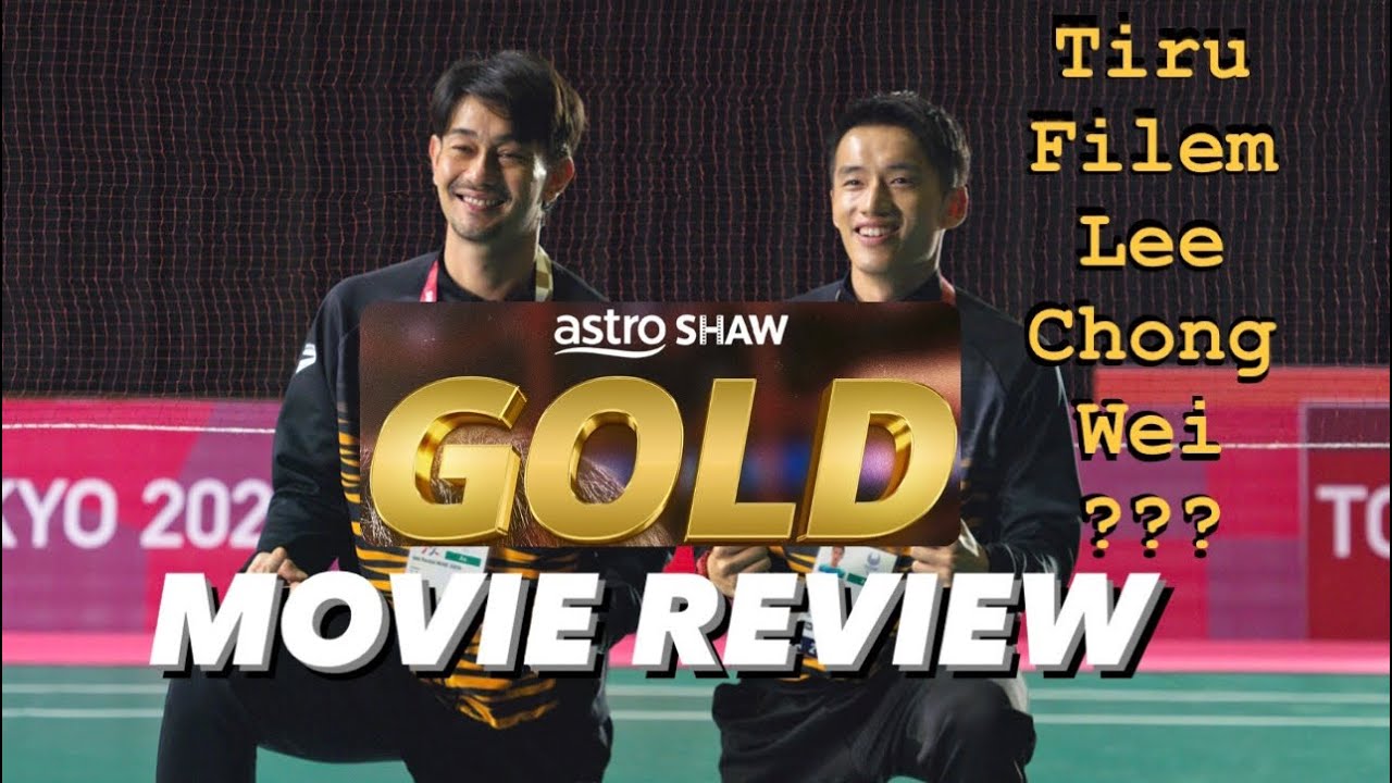 GOLD - FILEM REVIEW |🥇🏸 | KITA PASTI BOLEH - YouTube