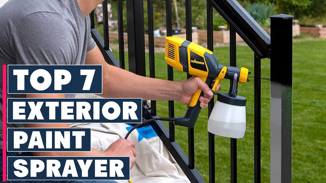 7 Best Paint Sprayer for Exterior: Professional Painting Made Easy ...