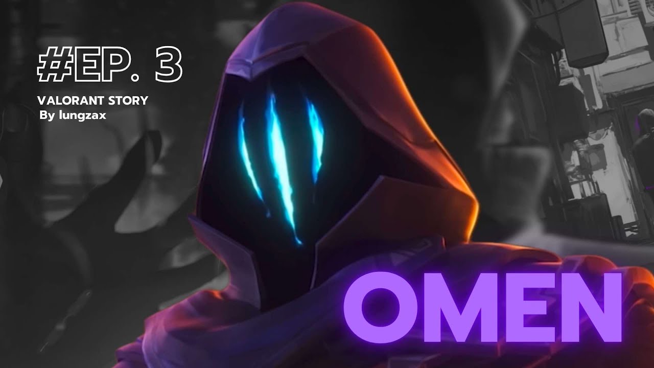 VALORANT STORY EP.3 History of OMEN ชายผู้สับสน - YouTube