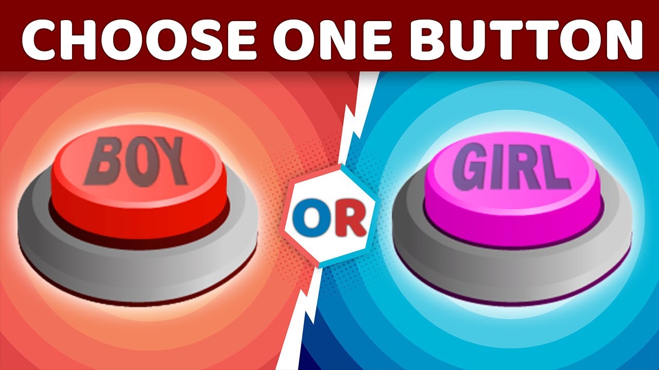 Choose One Button Challenge: Boy or Girl Edition 💃🏃 - YouTube