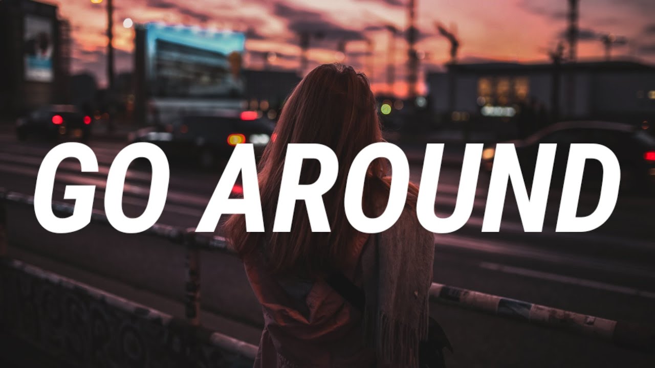 Kane Brown - Go Around (Lyrics) - YouTube