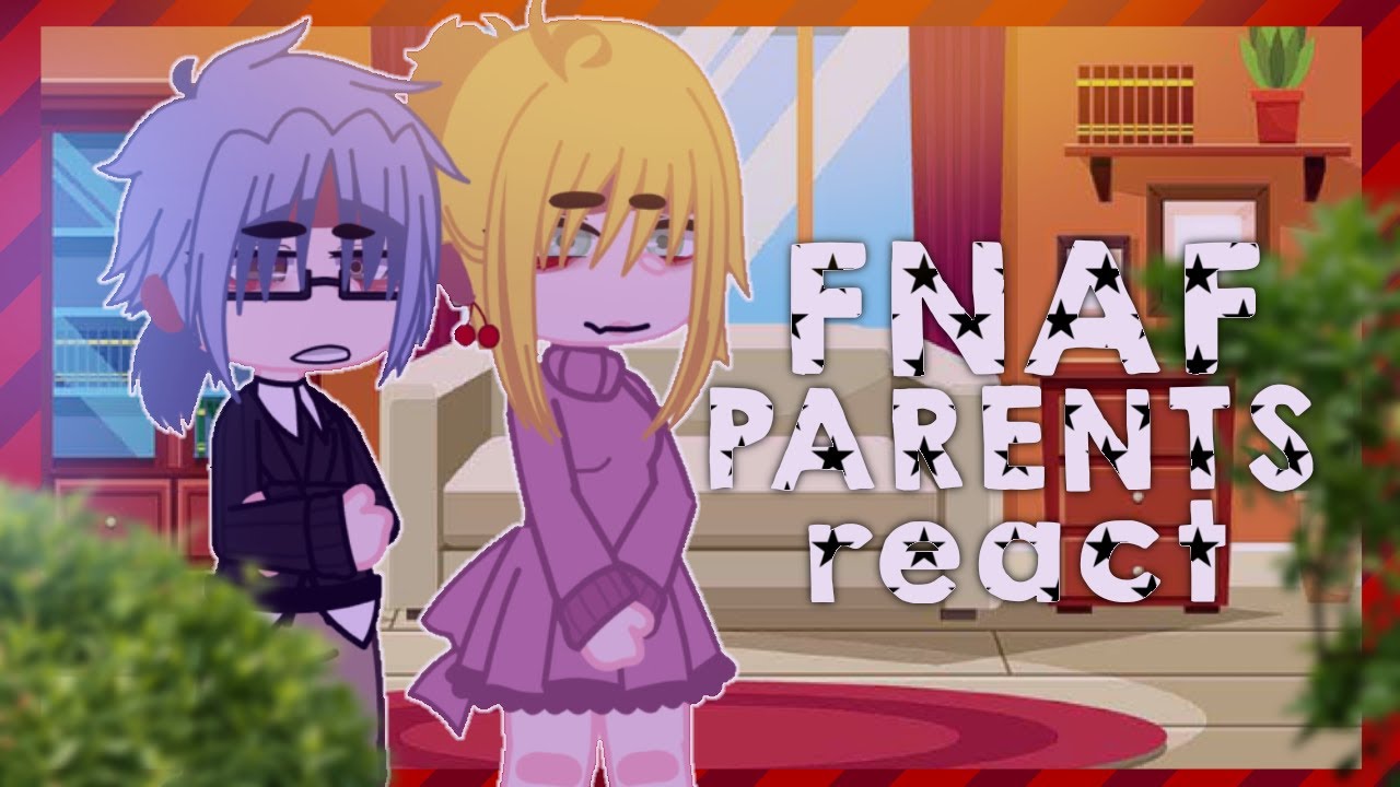 [FNAF] Fnaf 1 Parents React || PT-BR/ENG || Credits in description! (1K ...