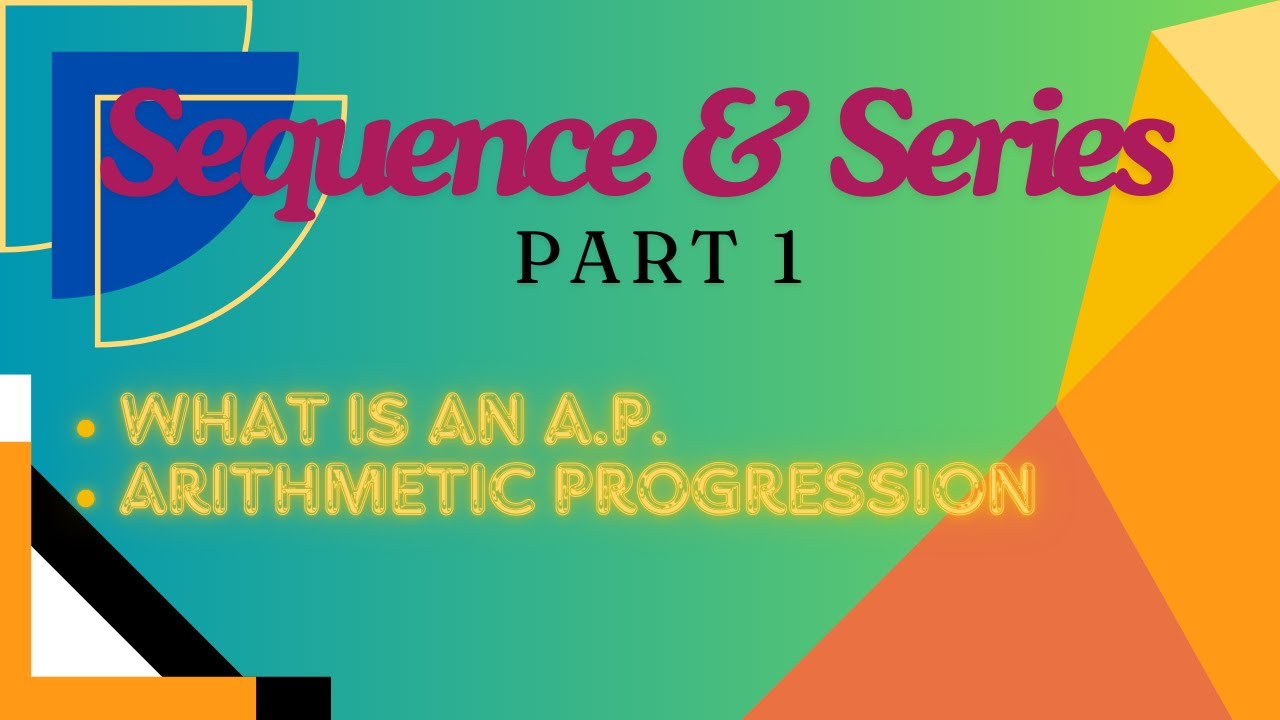 Sequence and Series | Part 1 | Arithmetic Progression | - YouTube
