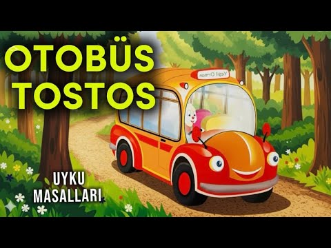 Otobüs Tostos– 10 Dakika Çocuk Masalı | Uyku Masalı