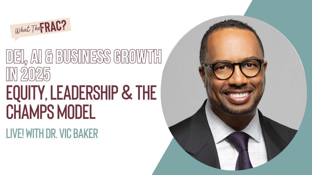 DEI, AI & Business Growth in 2025 with Dr. Vic Baker - YouTube