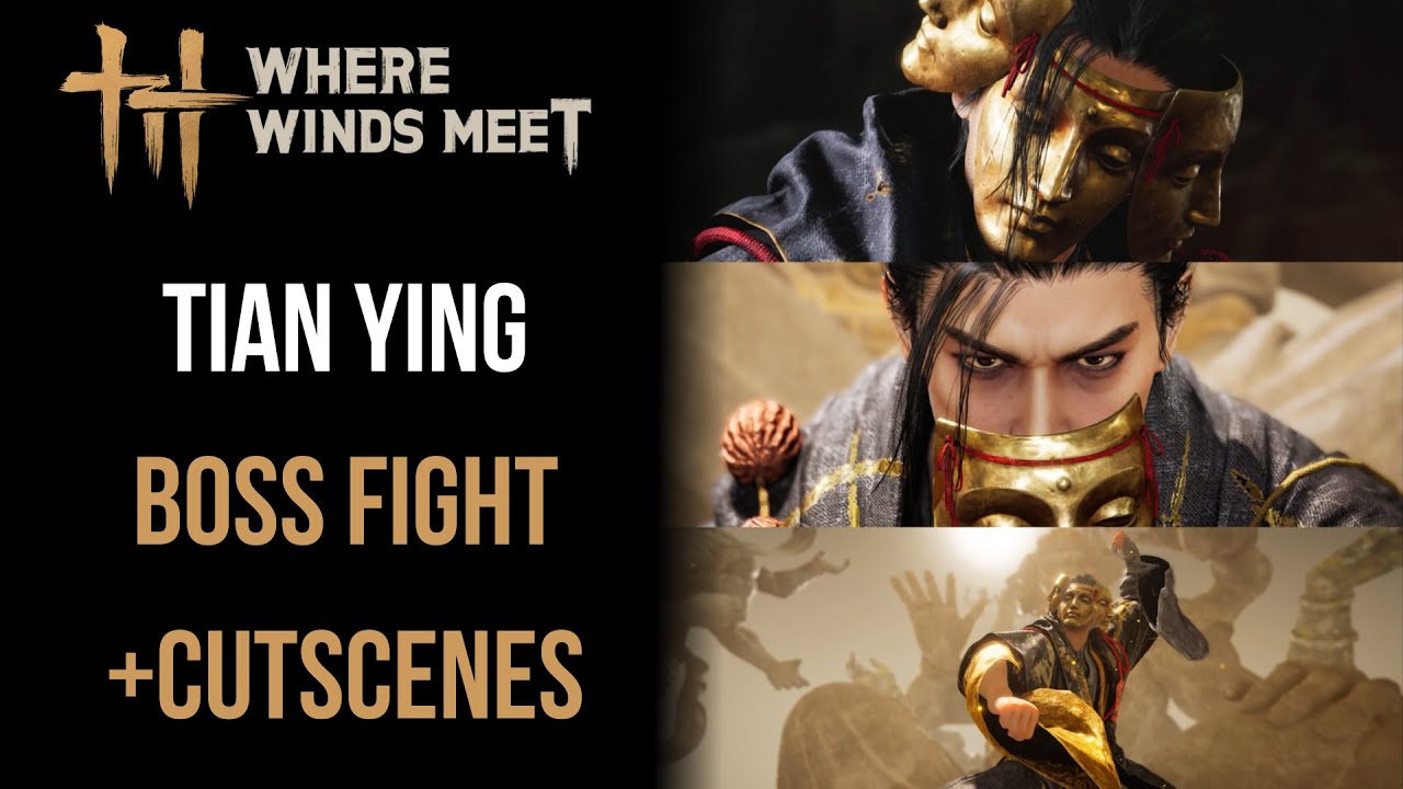 Where Winds Meet - TIAN YING Boss Fight Including cutscenes - YouTube