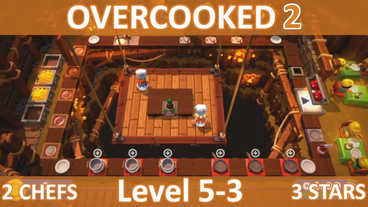 Walkthrough | Overcooked 2 | Level 5-3 | Three Stars | Two Chefs ...