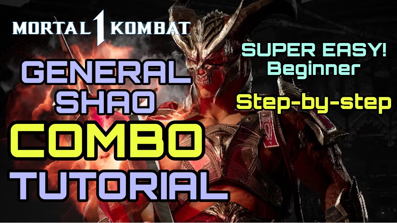MK1 - General Shao Combo Tutorial - EASY! Beginner Guide - Mortal ...