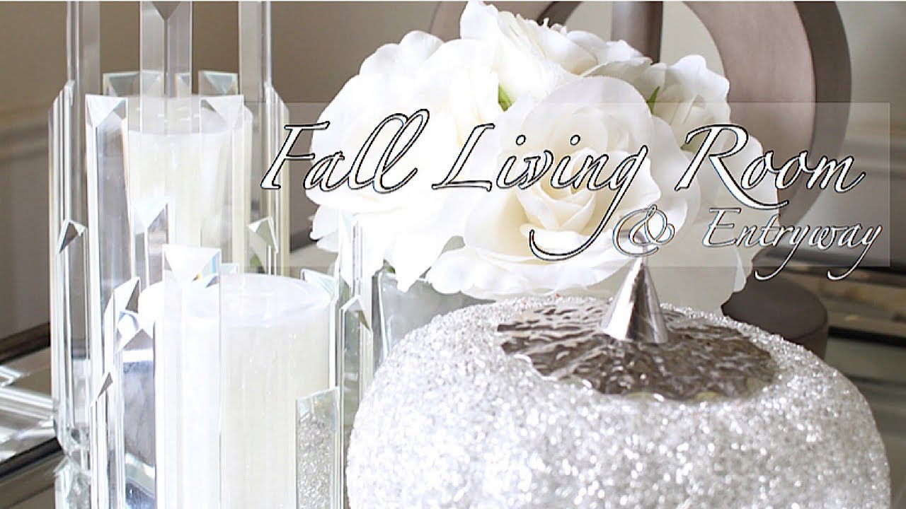 Fall Living Room & Entryway | Decorate with Me| Roses Forever 🌹 - YouTube