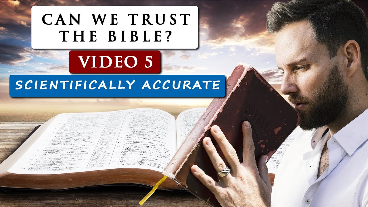 Can we TRUST THE BIBLE as GOD'S WORD | Video 5 - Scientifically Accurate - YouTube