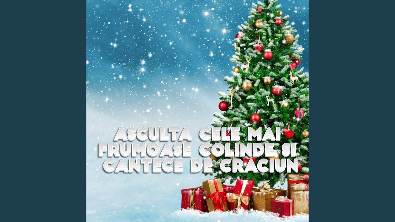 Asculta cele mai frumoase colinde si cantece de Craciun - YouTube