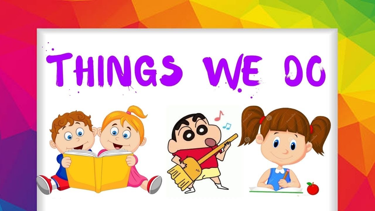 THINGS WE DO || Kids Learn Daily Things We Do In English || Learn Things We all Do in Daily Life ...