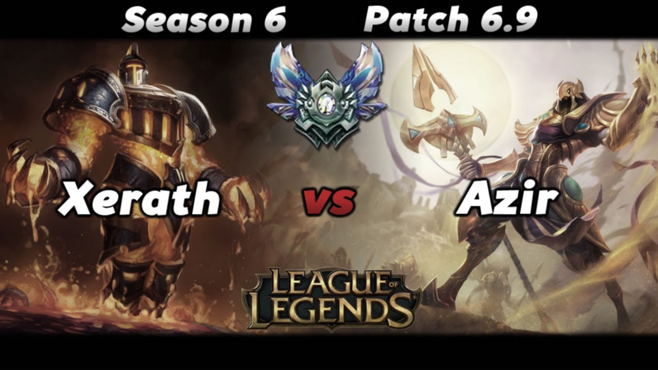 League of Legends - Xerath vs Azir Season 6 Gameplay Patch 6.9 - YouTube