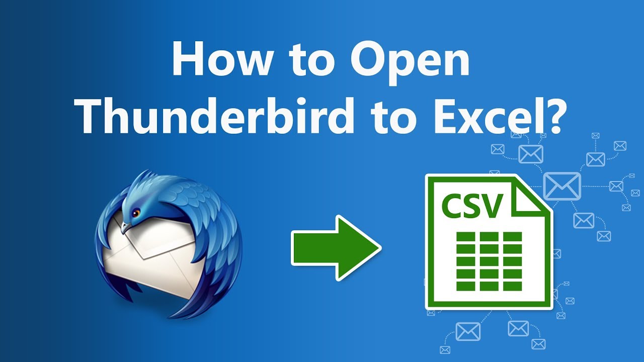 Export Thunderbird To Csv In Bulk To Open Mailboxes In Microsoft Excel