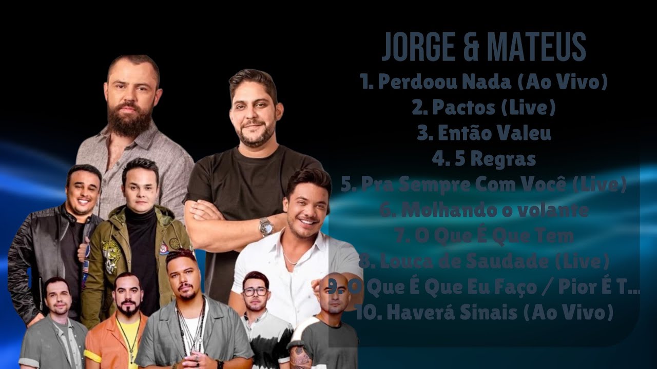 Jorge & Mateus-Music hits review for 2024-All-Time Favorite Mix ...