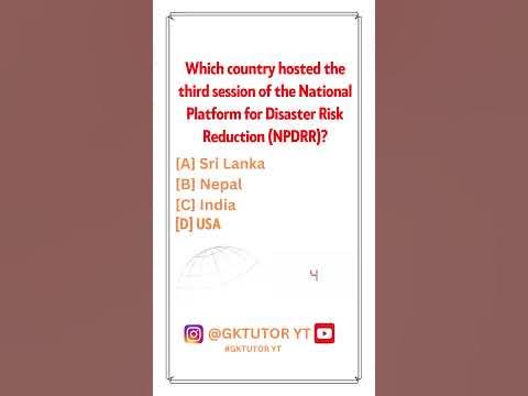 Which country hosted the third session of the National Platform for Disaster Risk Reduction ...