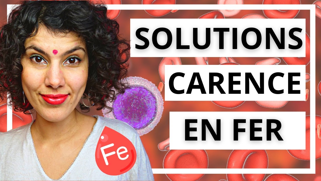 🩸Solutions efficaces pour la carence en fer : Tout ce que vous devez ...