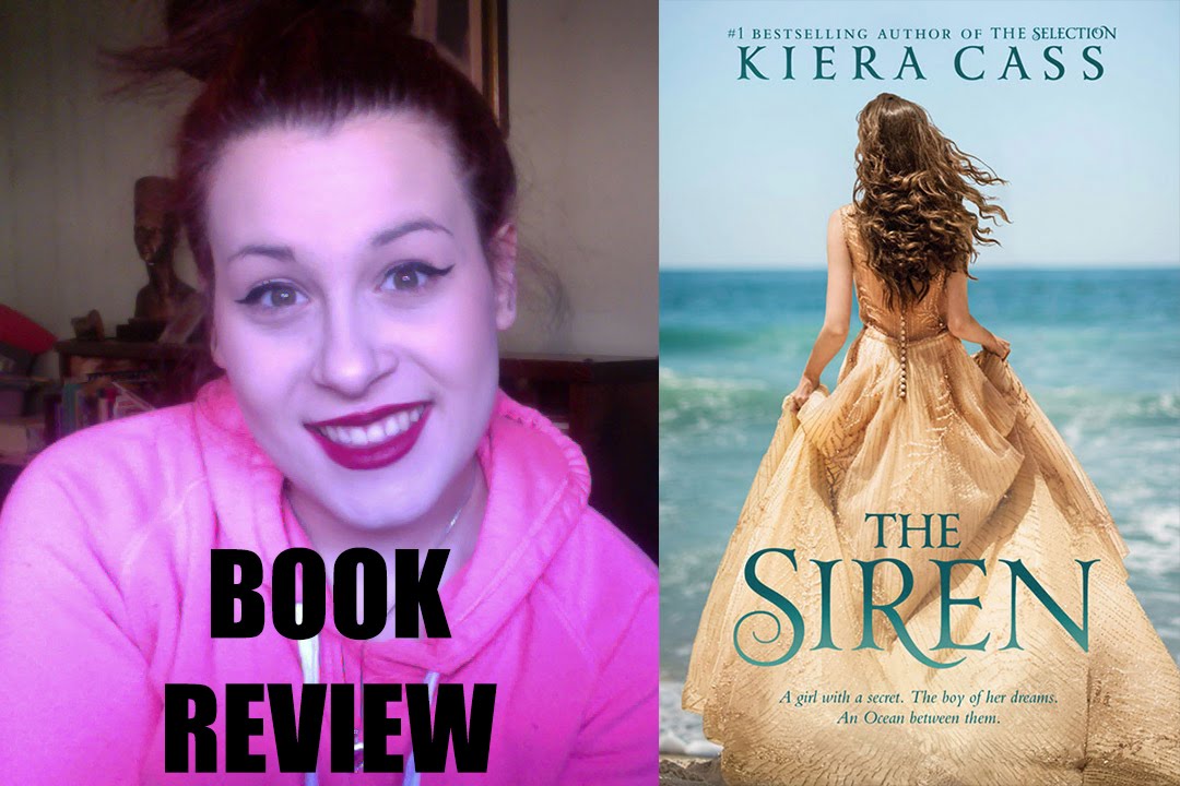 The Siren By Kiera Cass More Youtube
