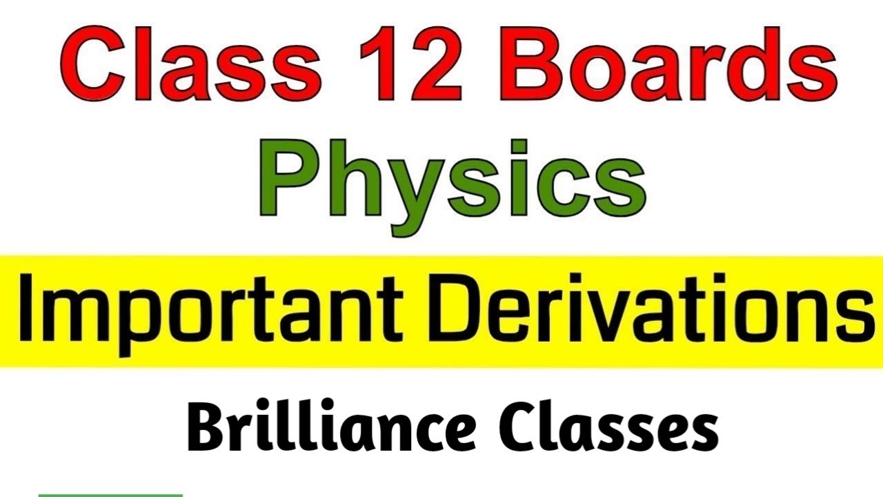 Important Derivations Of Physics Class 12th by Brilliance Classes - YouTube