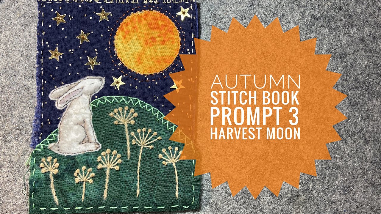 How To Slow Stitch A Harvest Moon - Moon-Gazing Hare - Tutorial ...