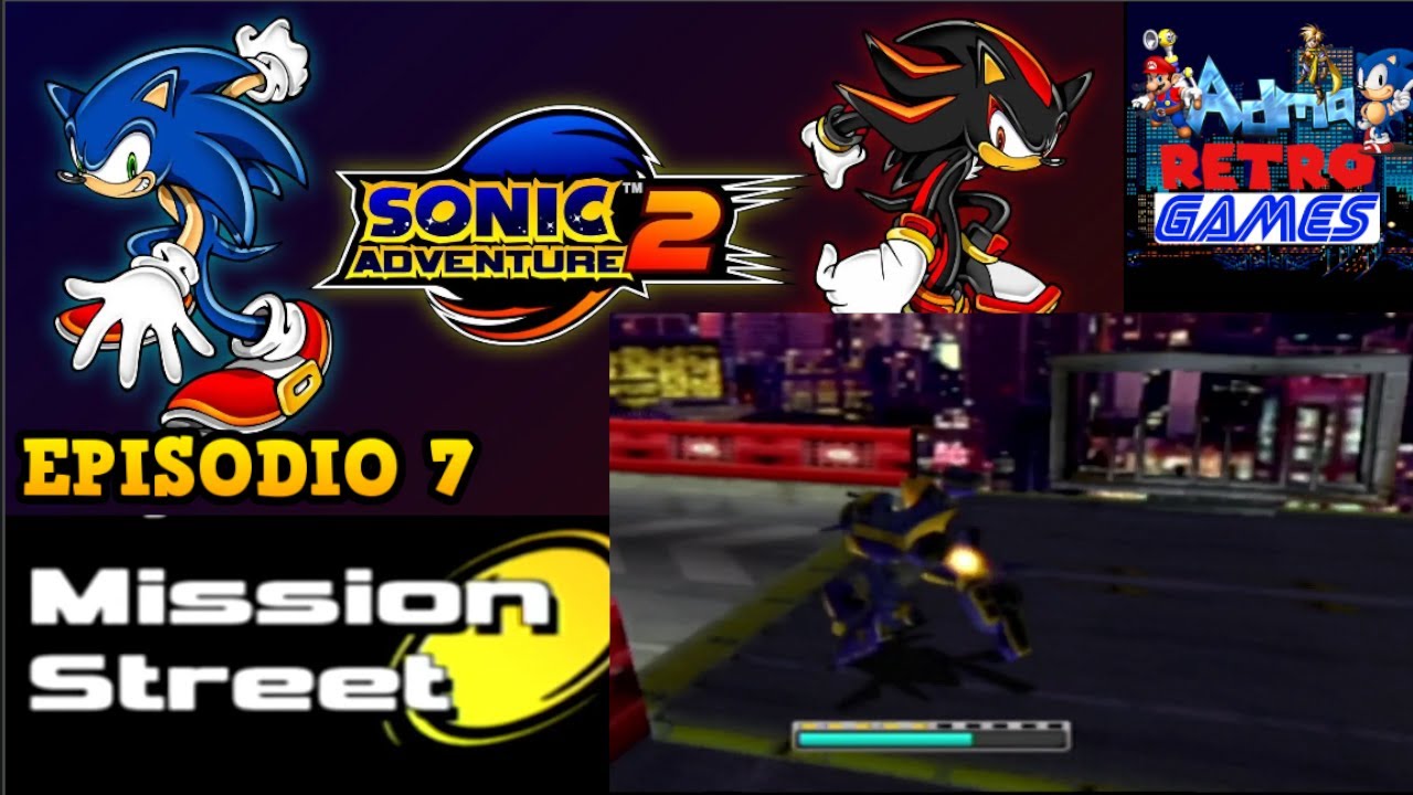 SONIC ADVENTURE 2 (Nintendo GameCube) - Ep. 7: MISSION STREET ...