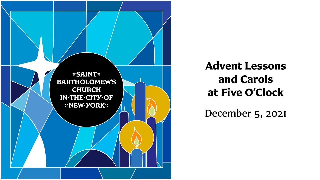 Festival of Advent Lessons and Carols | Sunday, December 5 at 5 pm ...
