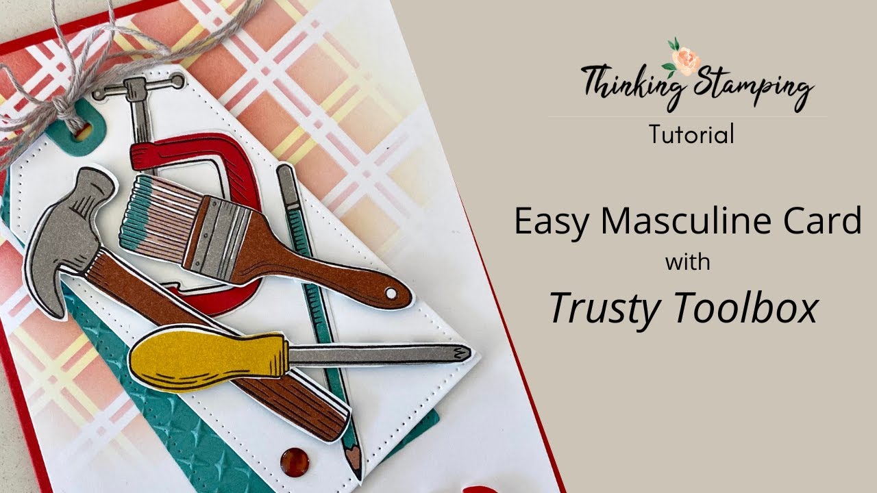 Tutorial | Easy Masculine Card with Trusty Toolbox - YouTube