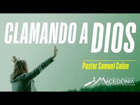 CLAMANDO A DIOS • PASTOR SAMUEL COLON - YouTube
