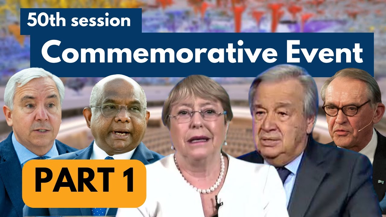 HRC50 | PART 1: Commemorative Event for the 50th session of the Human ...