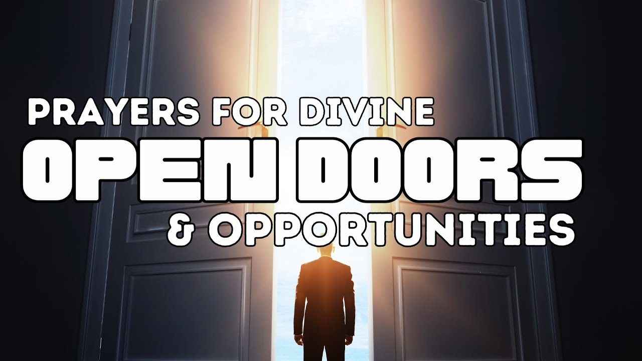 Prayers for Divine Open Doors and Opportunities - YouTube