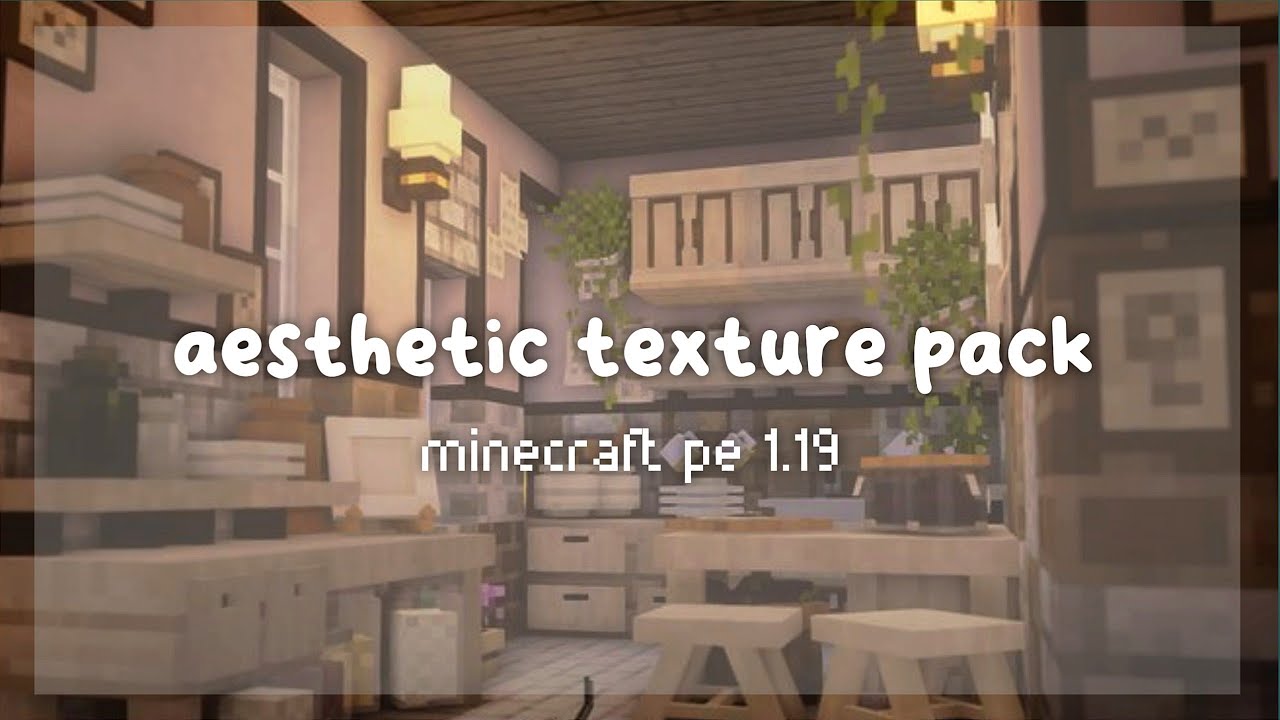 aesthetic texture pack for minecraft pe 1.19 🌼🌥 - YouTube