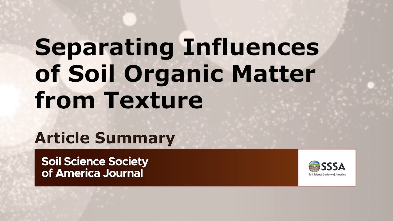 Separating influences of soil organic matter from texture - YouTube