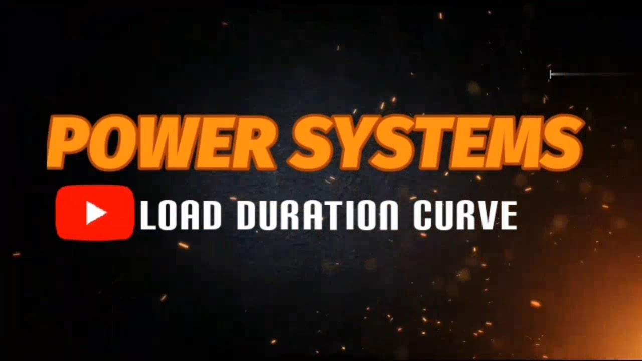 LOAD DURATION CURVE||ECONOMIC ASPECTS OF POWER GENERATION ||POWER ...