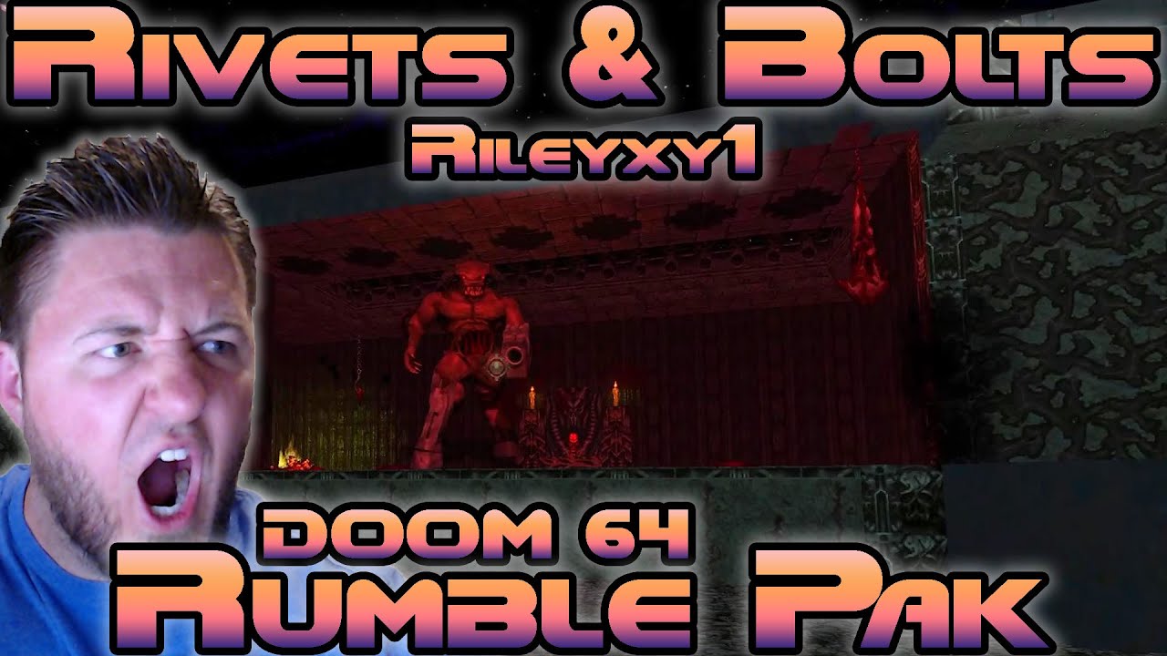 DOOM 64 Rumble Pak: Community Chest Mod | Rivets and Bolts by Rileyxy1 ...