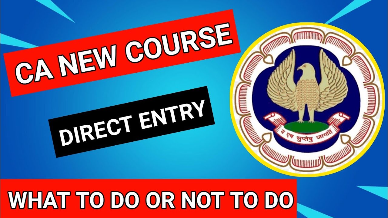 CA NEW SYLLABUS UPDATE ! CA NEW SCHEME DIRECT ENTRY ! CA NEW COURSE ...