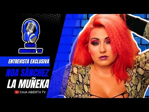 NOA SÁNCHEZ LA MUÑEKA NOS REAFIRMA QUE ES ACTIVISTA EN EL MOVIMIENTO ...