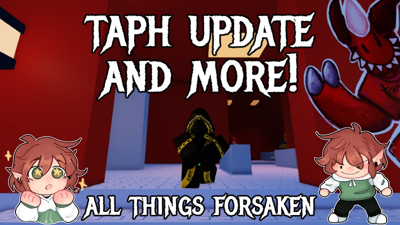 Taph Update and More! - All Things Forsaken! - YouTube