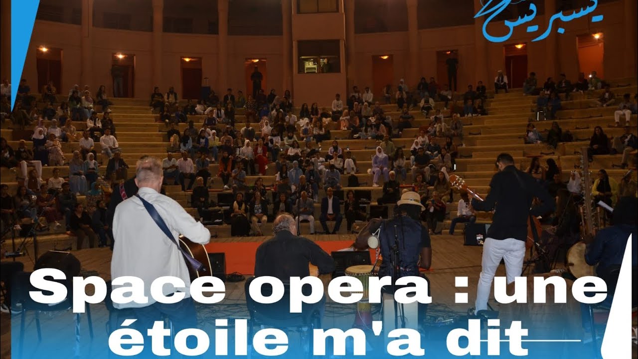 سهرة خاصة تمتعوا بكناوة شو بالمسرح الملكي مراكش Space opéra.......une ...